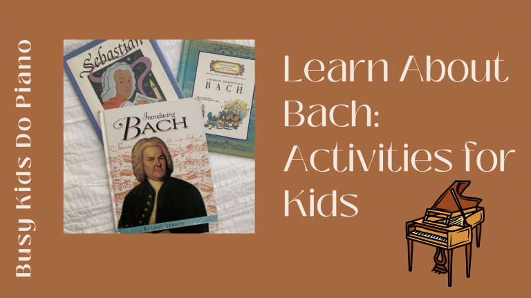 Learn About Bach: Activities for Kids - Busy People Piano