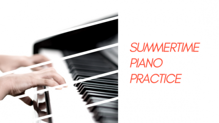 Summertime Piano Practice: Tips and Ideas - Busy People Piano